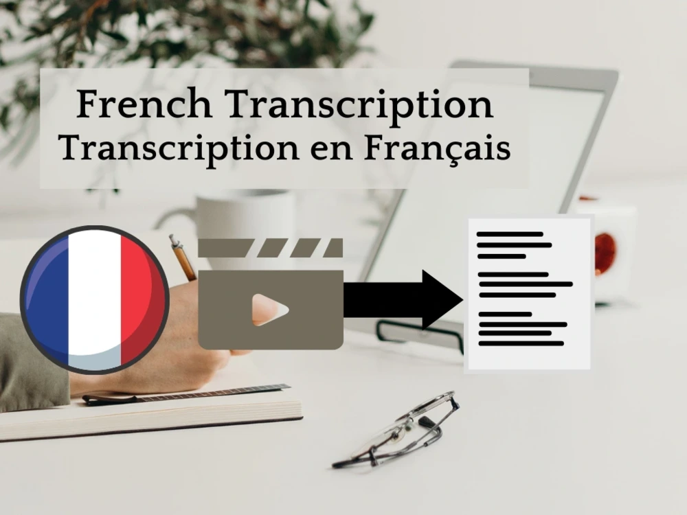 French transcription of french video and audio to text | Upwork