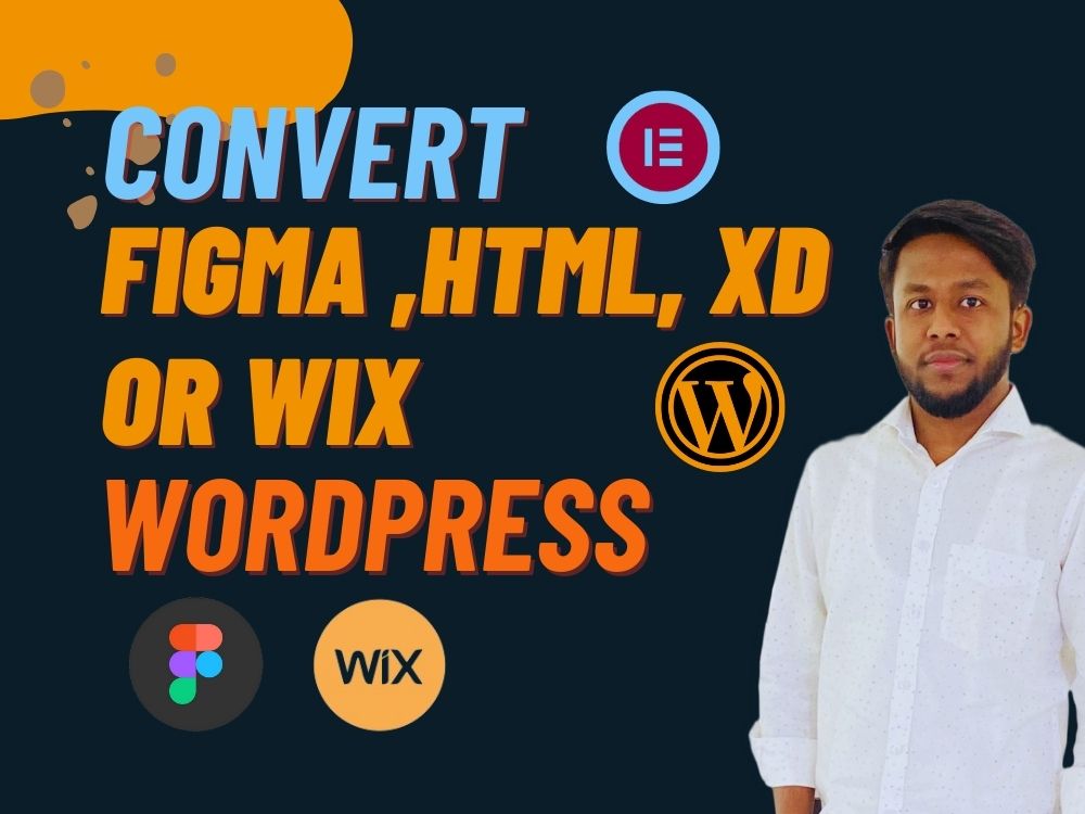Convert sketch, xd, PSD,HTML, figma to wordpress, wix to wordpress | Upwork