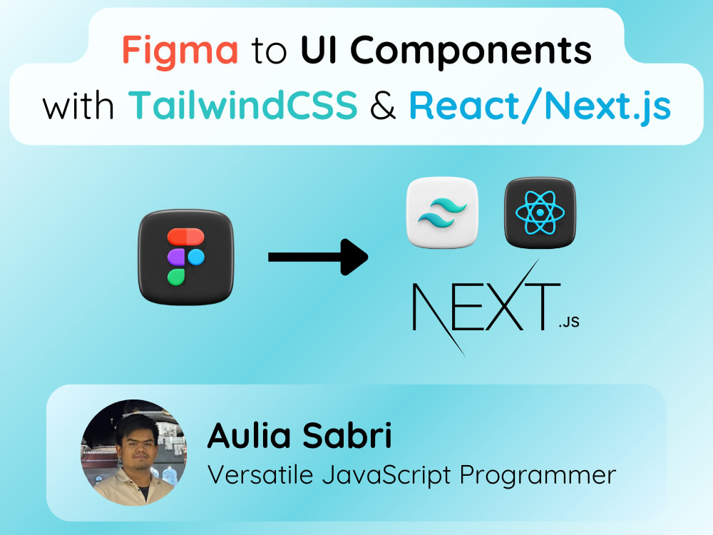 Figma to UI component TailwindCSS/Shadcn/HeroUI, HTML, React/Next.js | Upwork