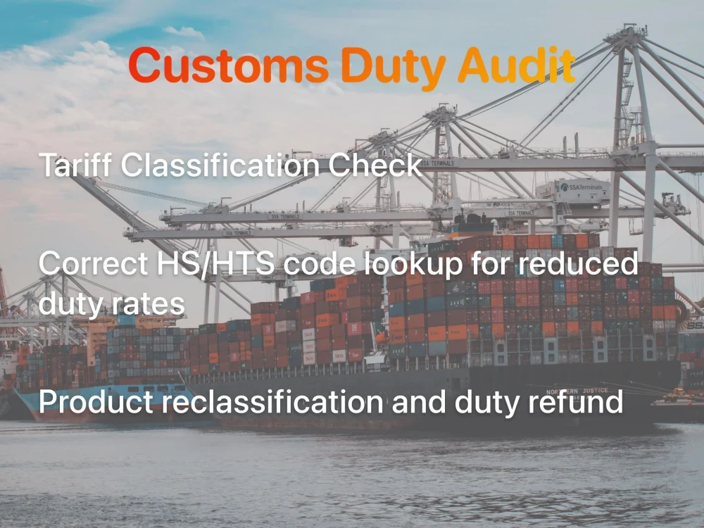 Audit the tariff classification & customs duty for importing your ...