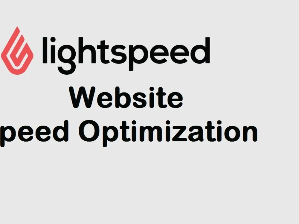 Lightspeed website speed optimization | Upwork