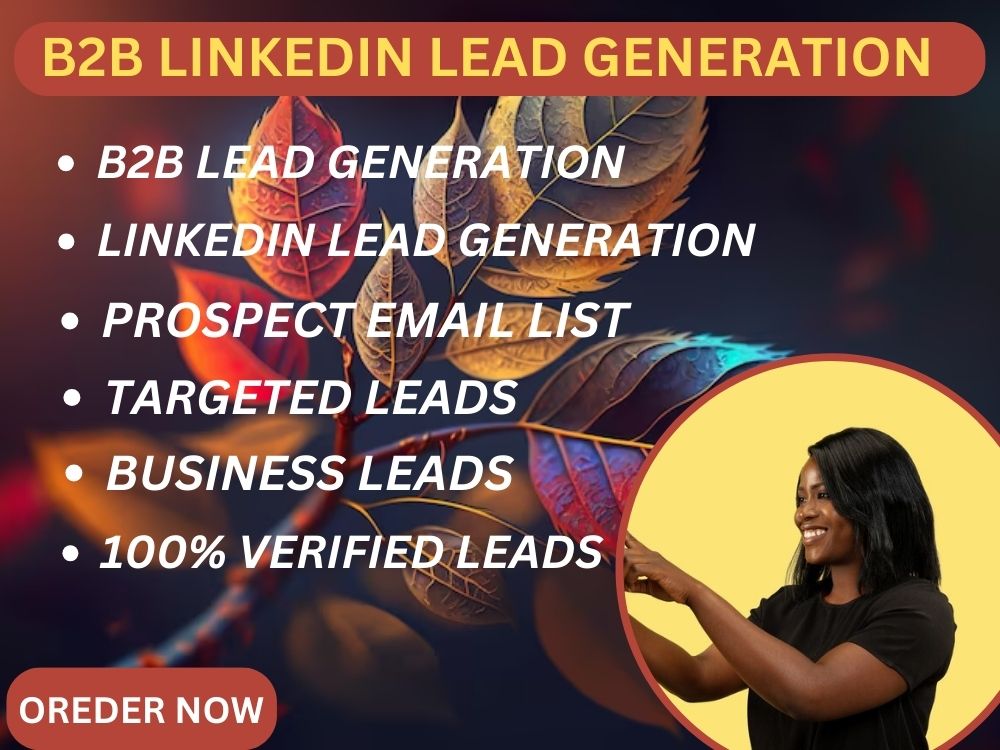 Your b2b lead generation,linkedin lead generation . | Upwork