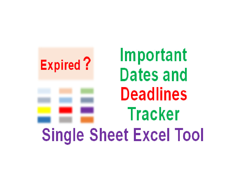 Deadlines, Due Dates, Expiry Dates Tracker Excel Tool | Upwork