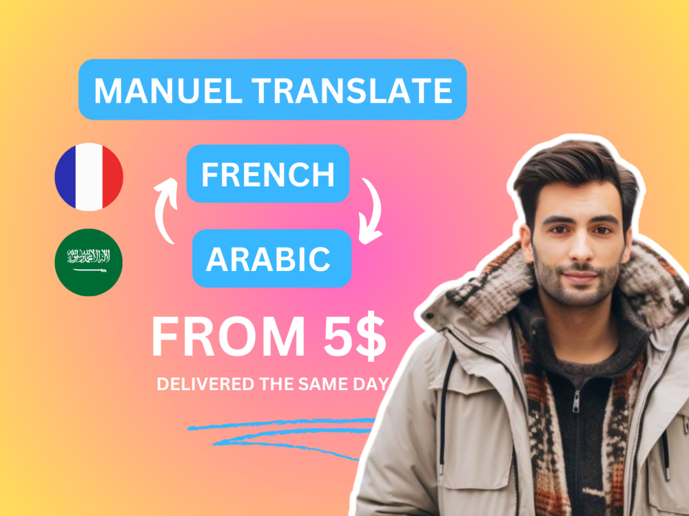 Translate Arabic to French or translate French to Arabic | Upwork