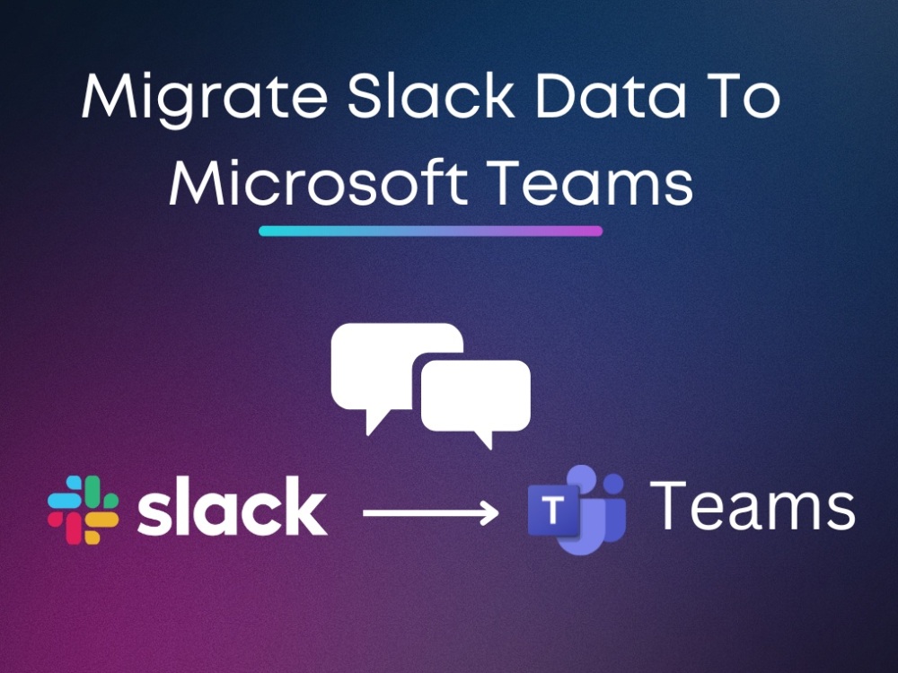 Slack channels and data migration to microsoft teams | Upwork