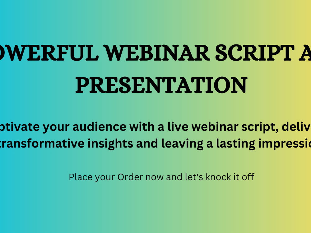 A captivating and high impacful webinar scripts and presentations | Upwork