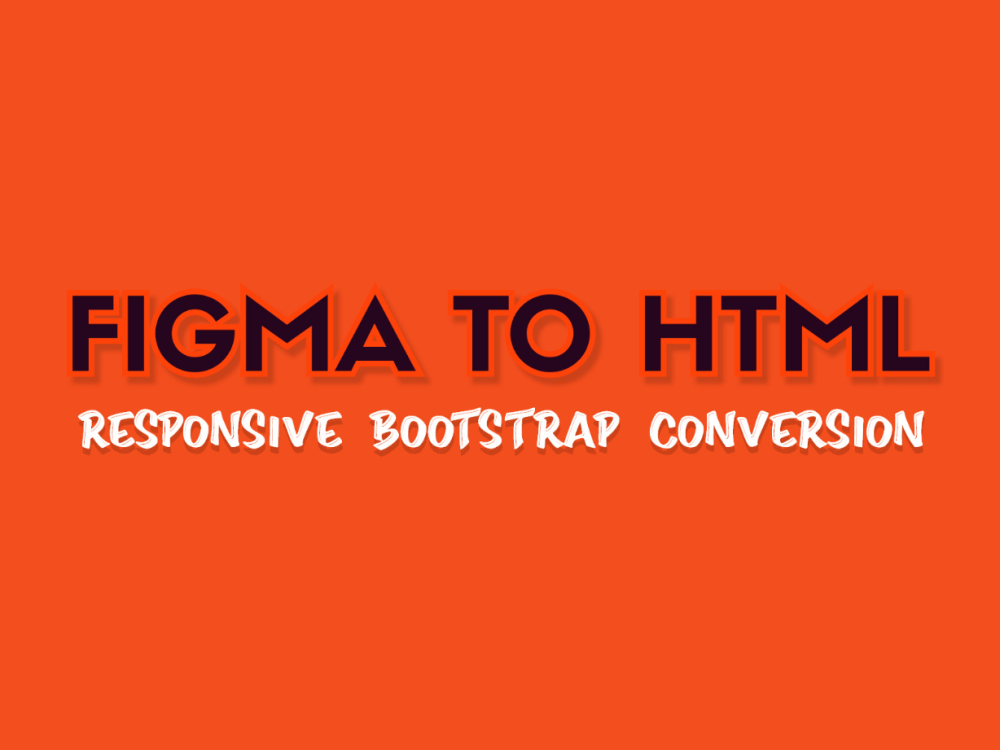 Figma designs to HTML with bootstrap | Upwork