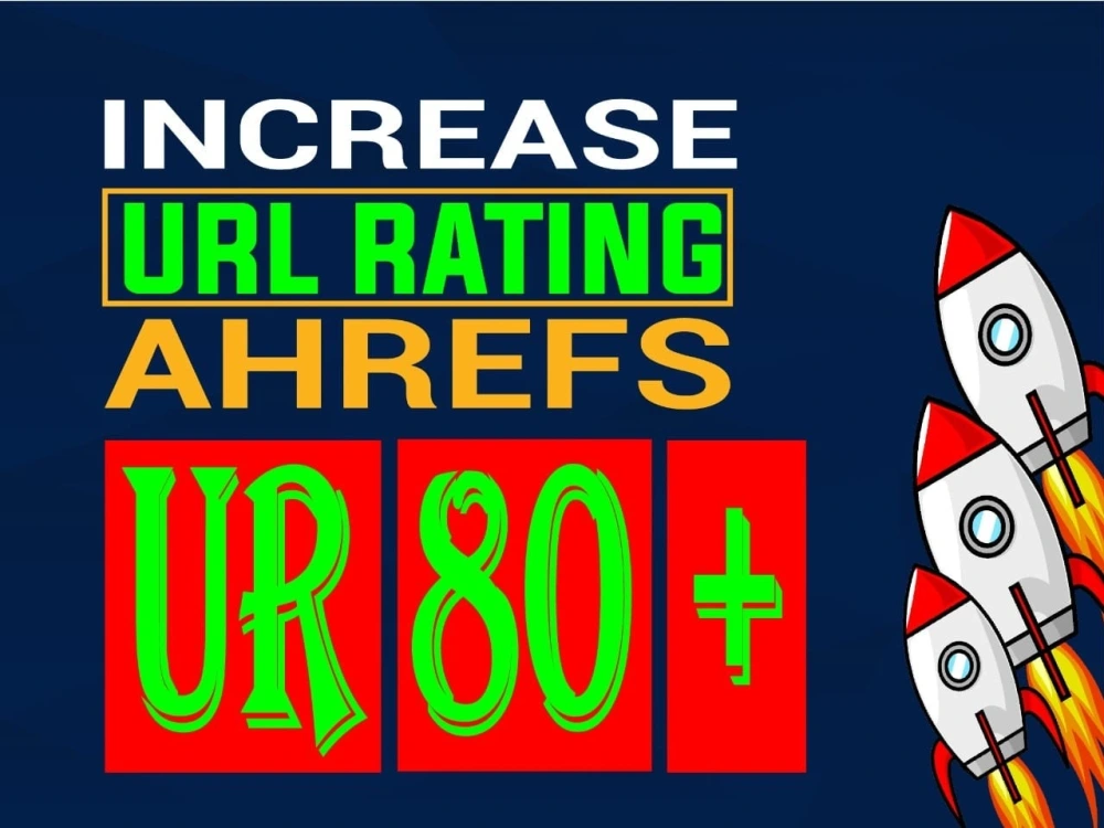 An increase in your website URL rating with Ahrefs UR 0 to 80 plus | Upwork