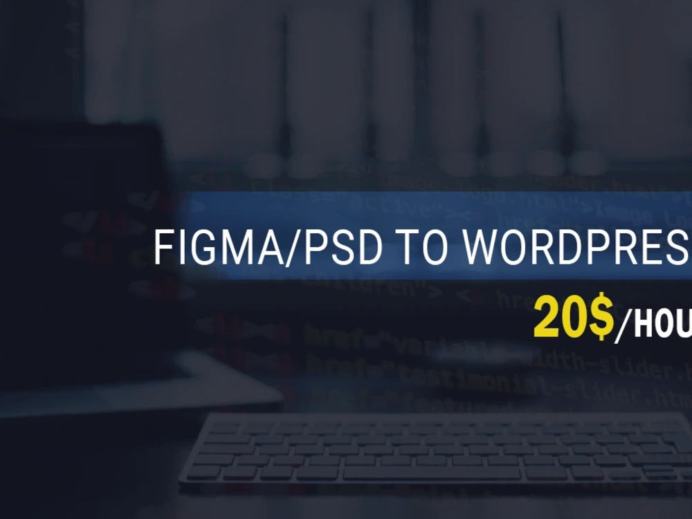 Figma/PSD to WordPress conversion | Upwork