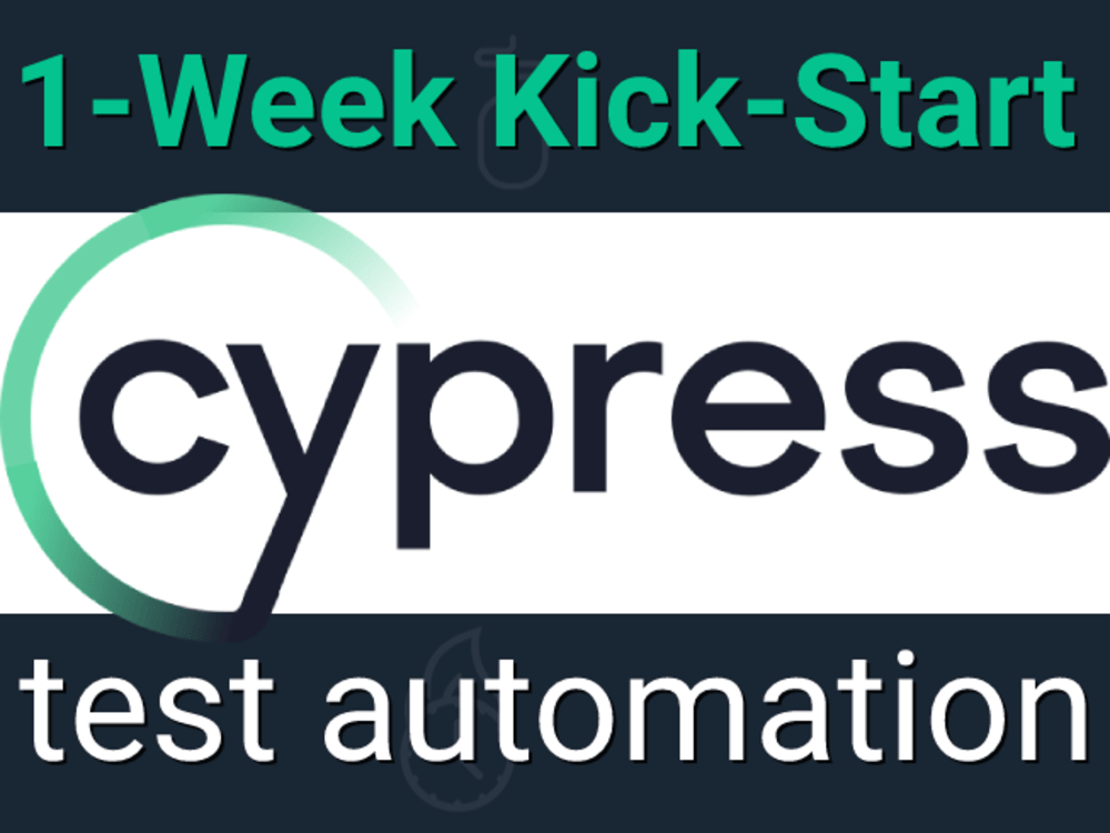 1-Week Kick-Start Cypress test automation for a web application ... 1-Week Kick-Start Cypress test automation for a web application ...