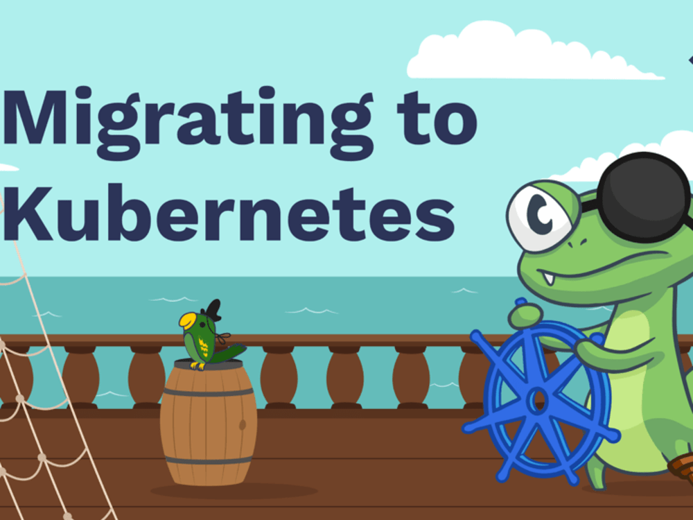 A Migration With Your App To Kubernetes Kubernetes Form Docker Upwork