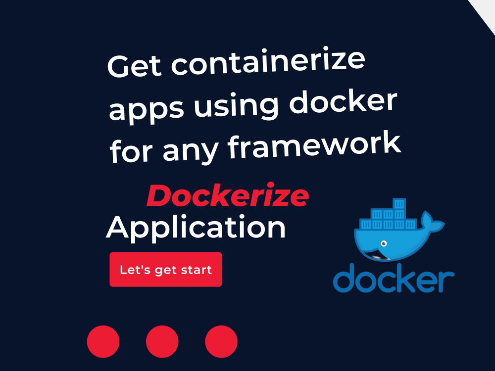 Containerize Apps Using Docker For Any Framework Upwork