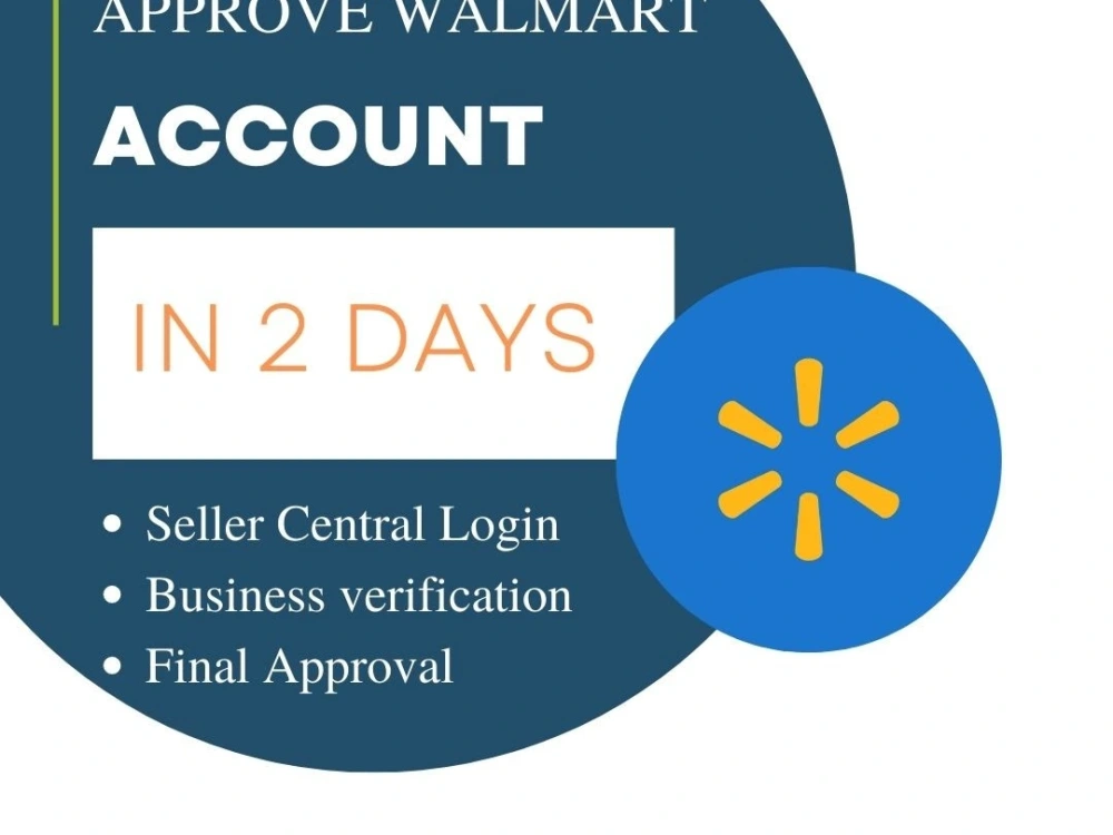 Walmart account setup with approval | Upwork
