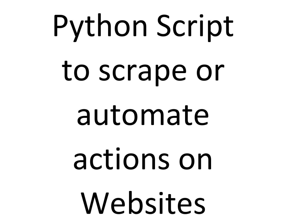 A python script for your target task or website | Upwork