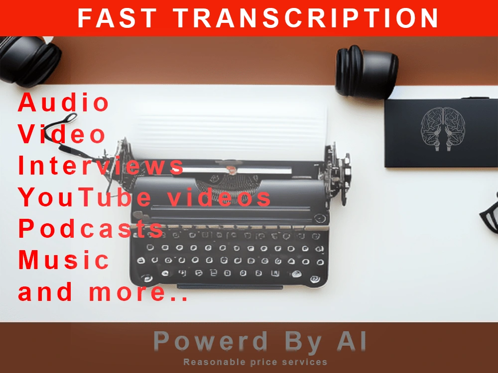 Transcription powered by AI fast and high quality transcription services | Upwork