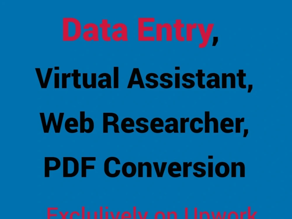 Data entry, Virtual Assistant, Web Researcher, PDF Conversion | Upwork