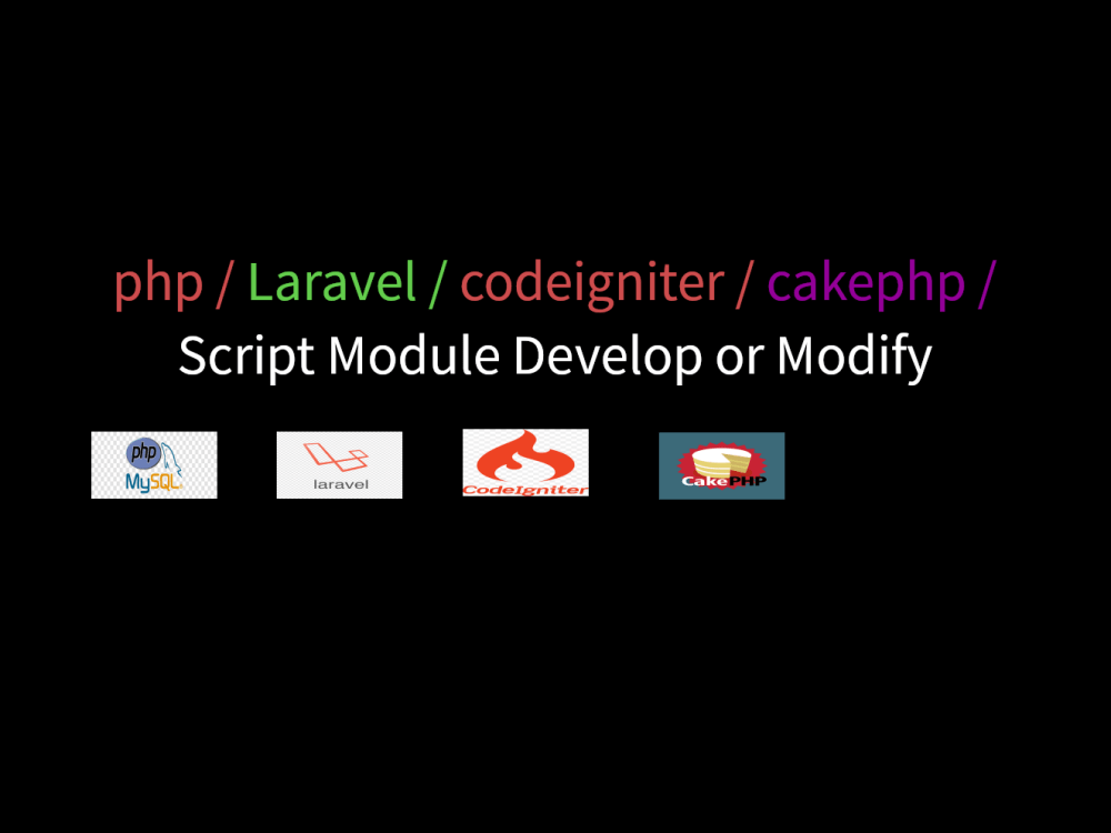 Php Laravel Codeigniter Cakephp Script Module Develop Or Modify Upwork