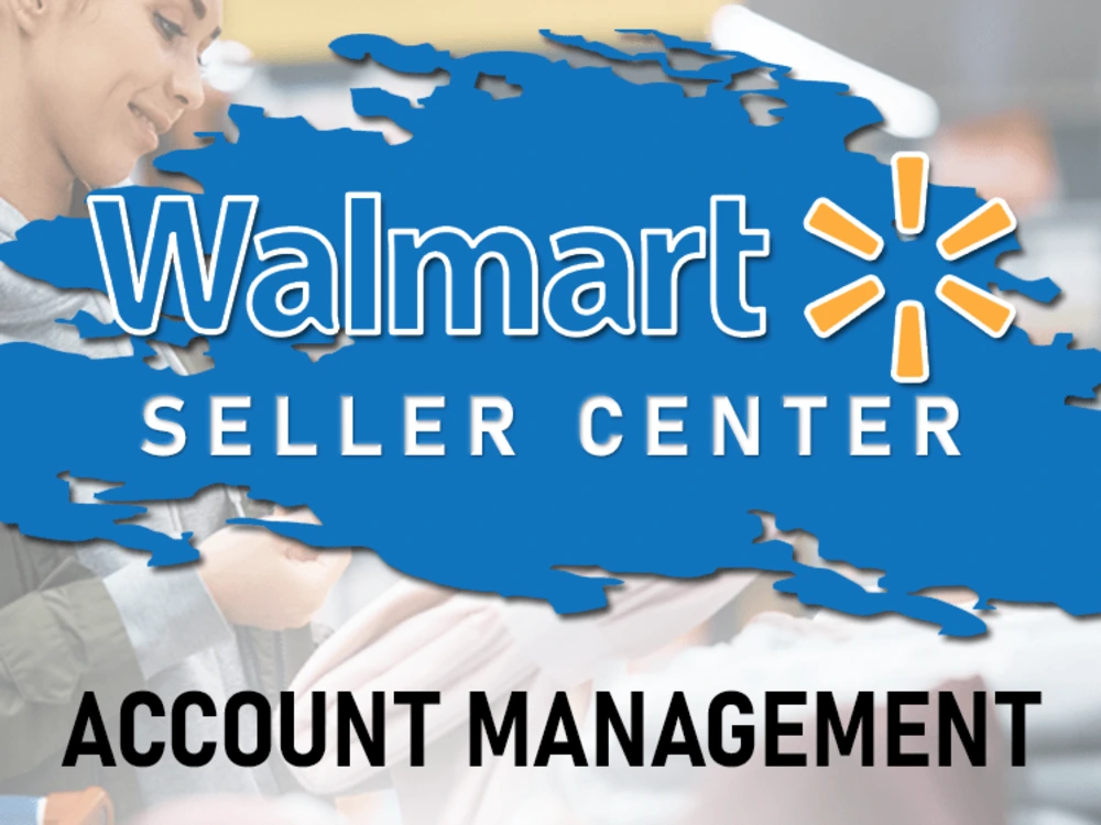 Professional Walmart Seller Center setup and optimization | Upwork