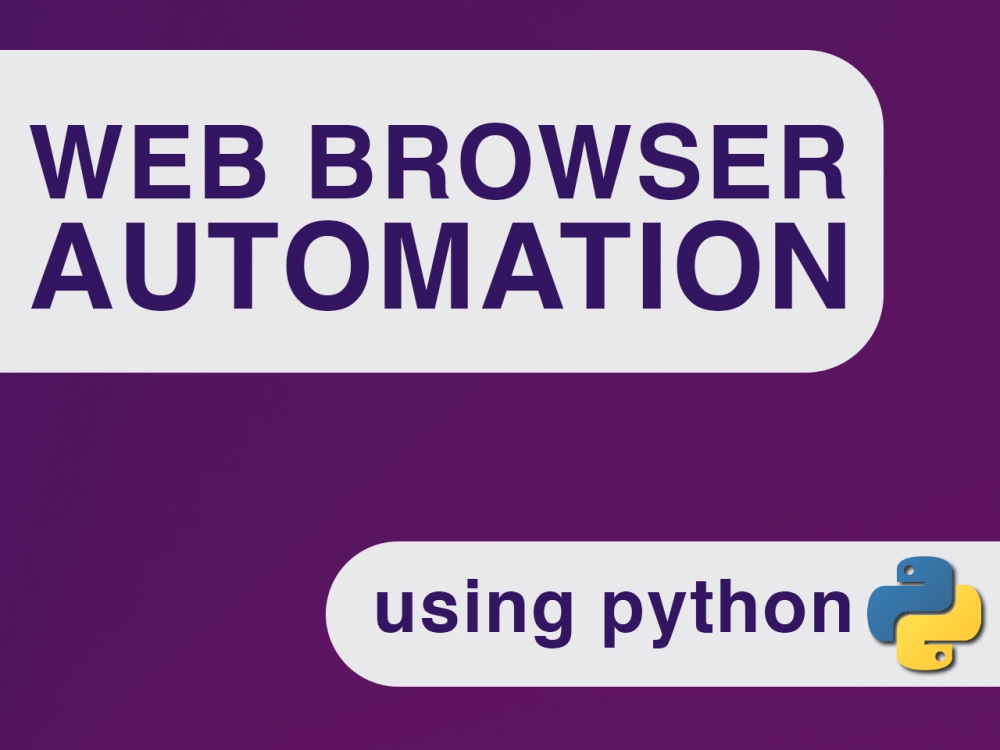 Web Browser Automation Using Selenium And Python Upwork