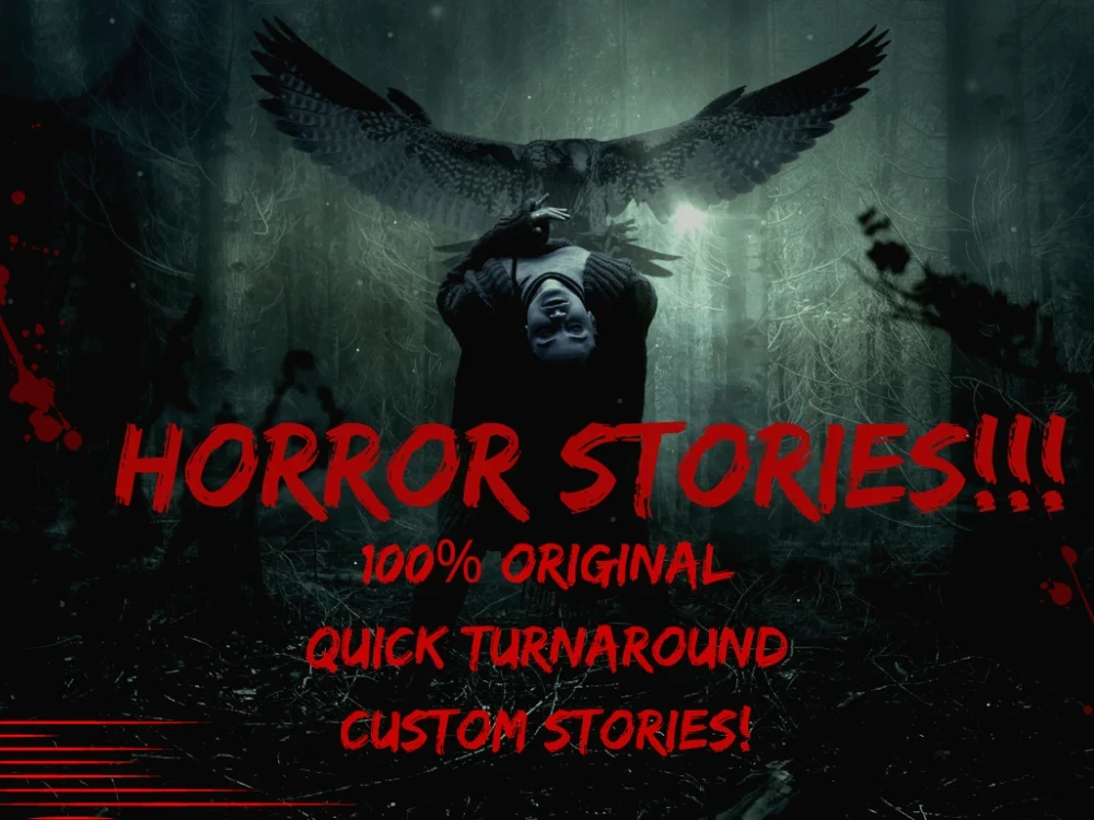 Custom horror, true crime, reddit stories, short stories, scripts | Upwork