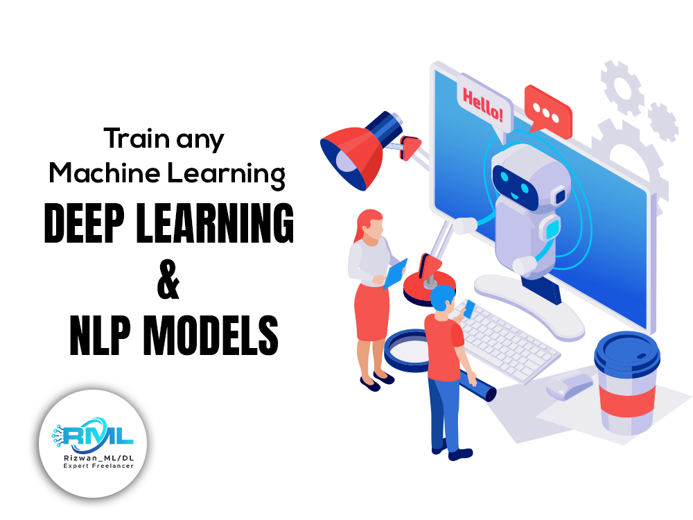Train any machine learning deep learning and nlp models | Upwork