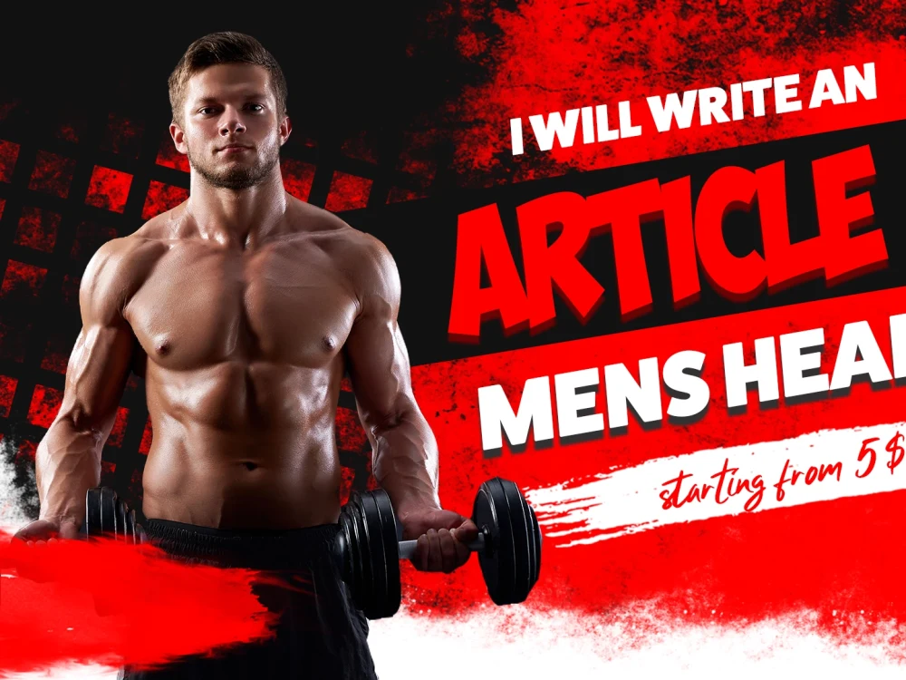 A men's health and fitness blog post or article | Upwork