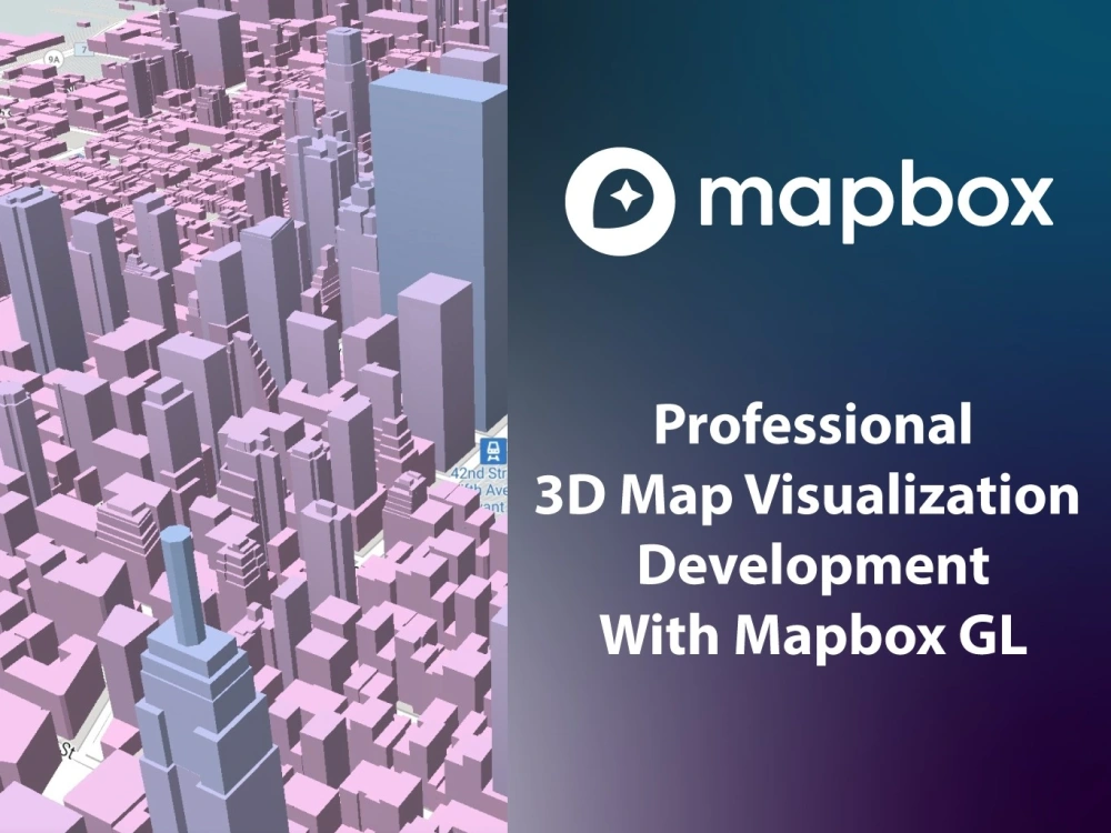 Professional 3D Map Visualization Development With Mapbox GL | Upwork