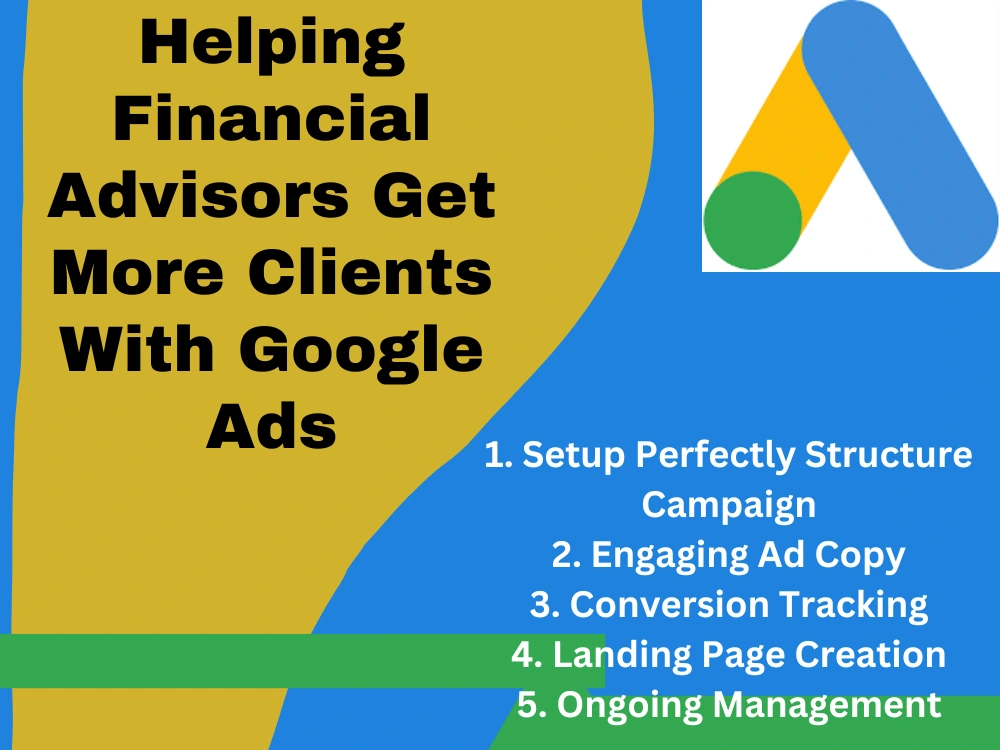 Google Ads for Financial Advisors: Reach your target audience. | Upwork