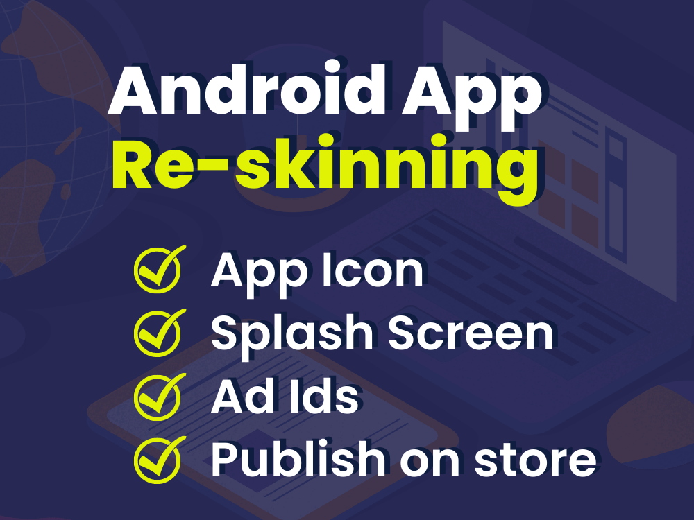 Professional reskin of your Existing or Codecanyon android app to republish | Upwork