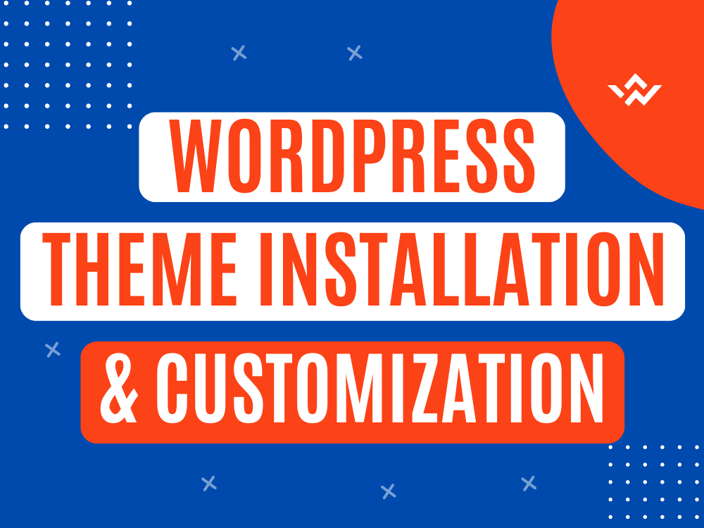 WordPress installation, setup theme, and customization | Upwork