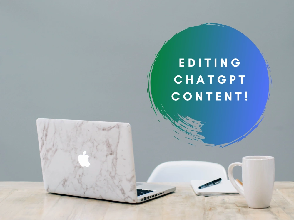 Editing for your ChatGPT content | Upwork