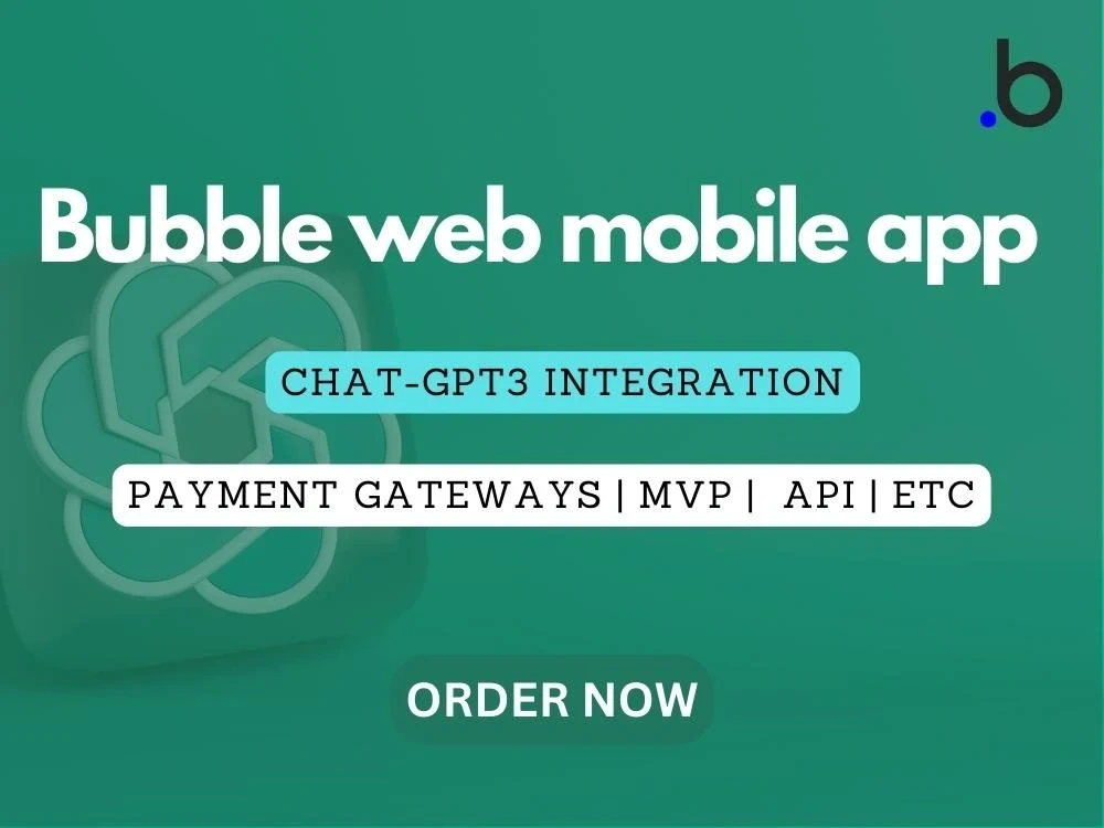 Bubble web and mobile app, MVP with chat-GPT3 API, Zapier Integration | Upwork