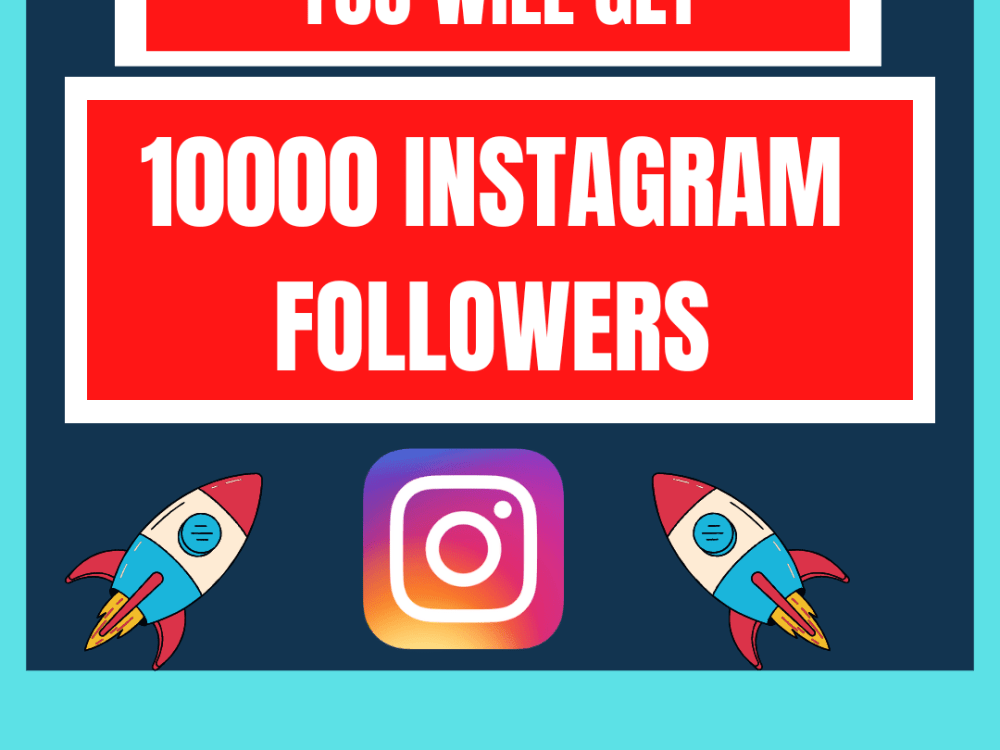10 000 Instagram Followers That Are 100 Real Upwork