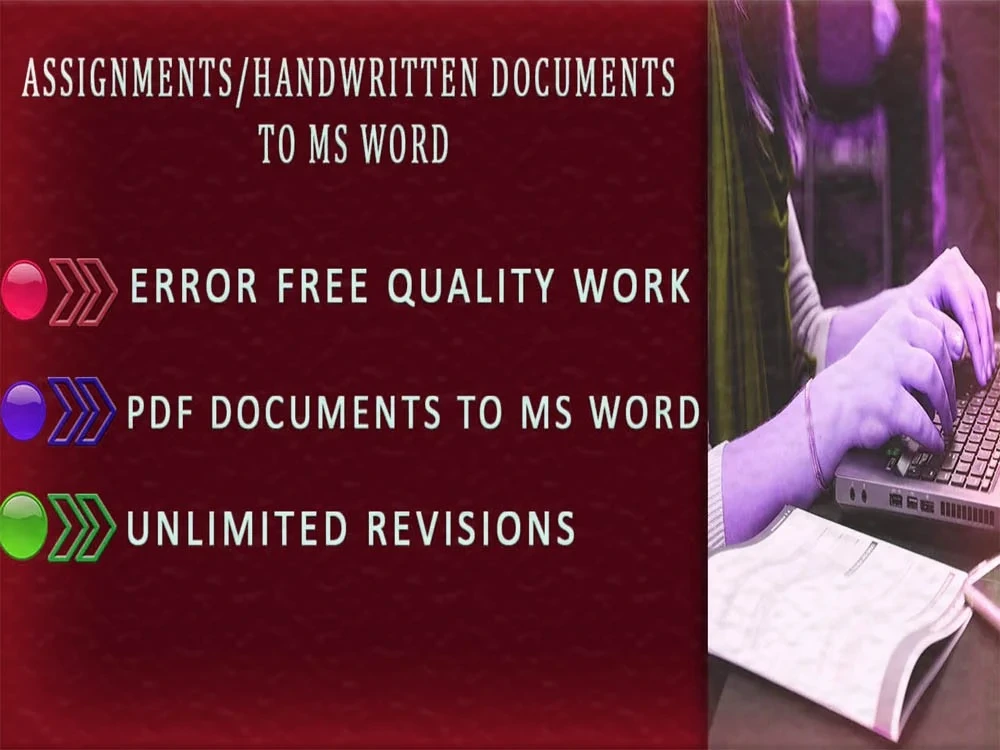 Assignments/ handwritten notes or images/ PDFs into MS WORD. | Upwork