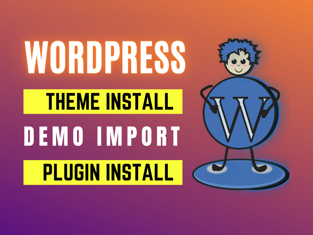 Wordpress Installation And Theme Setup Import Demo Content Upwork