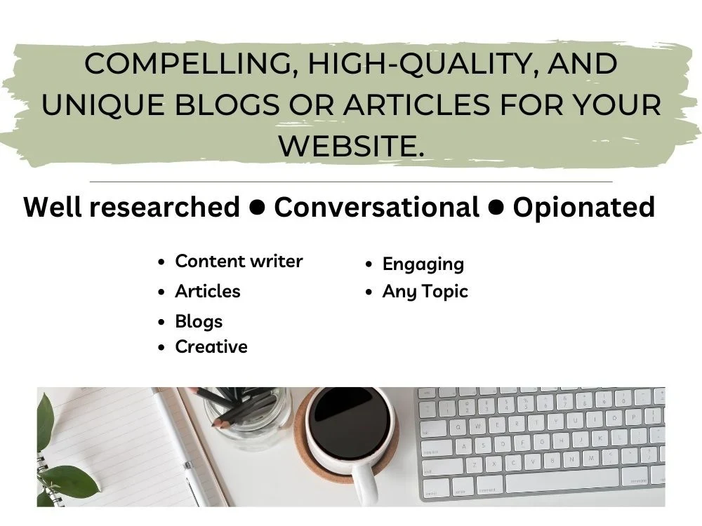 Compelling, high-quality, and unique blogs/articles for your website ...