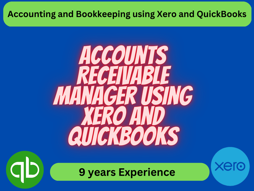 Accounts Receivable Manager using Xero and Quickbooks | Upwork
