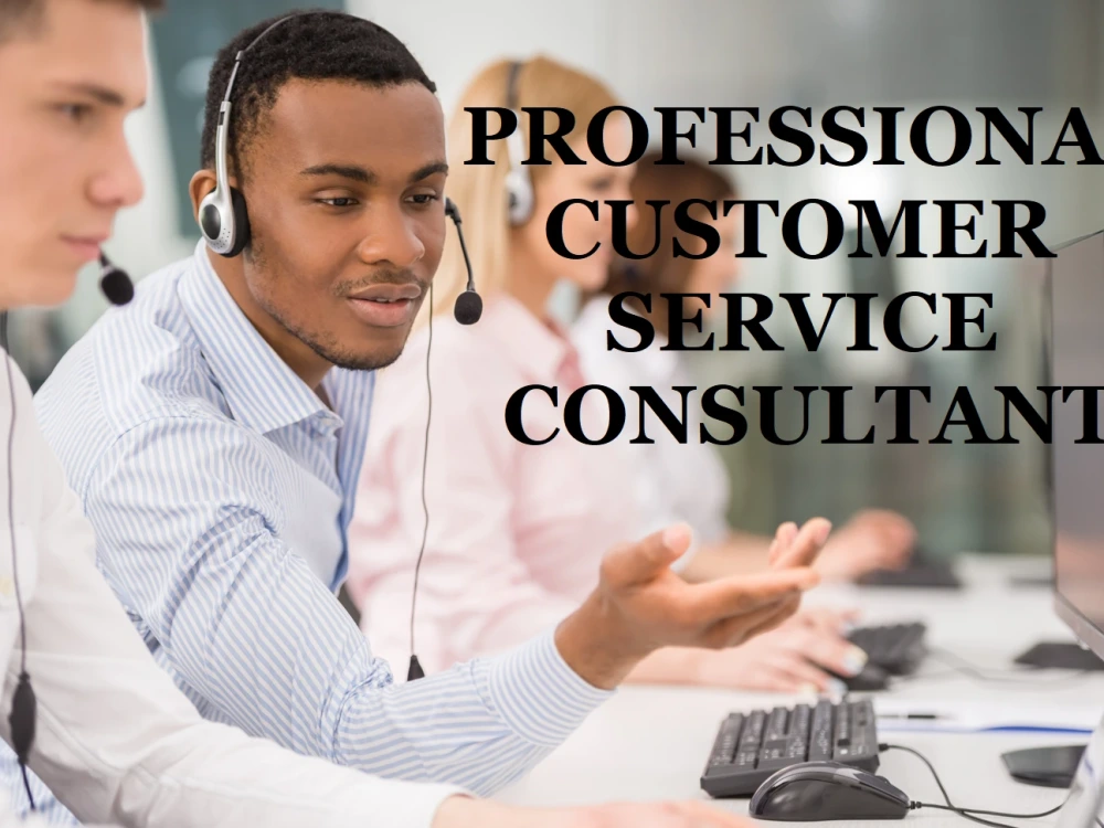 A Professional Customer Service Consultant dedicated to Customer ...