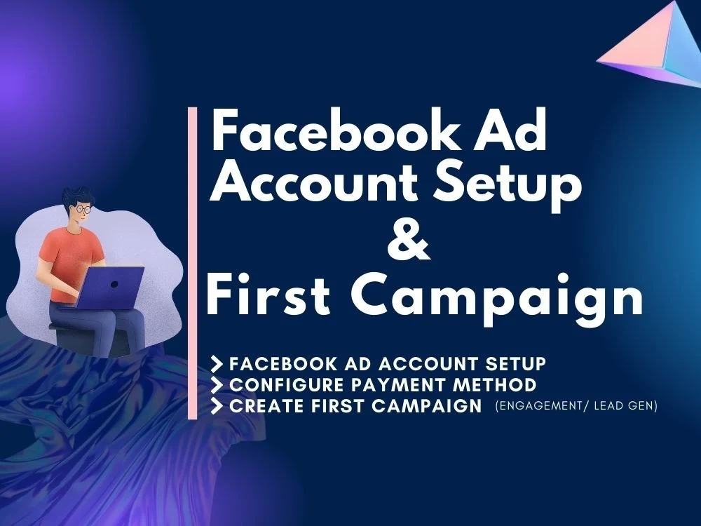 Your Ad account setup and first Ad campaign creation (Engagement/ Lead ...