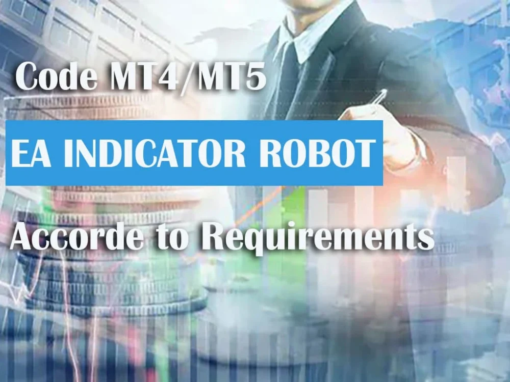 A code mt4 mt5 ea indicator robot accorde to requirements | Upwork