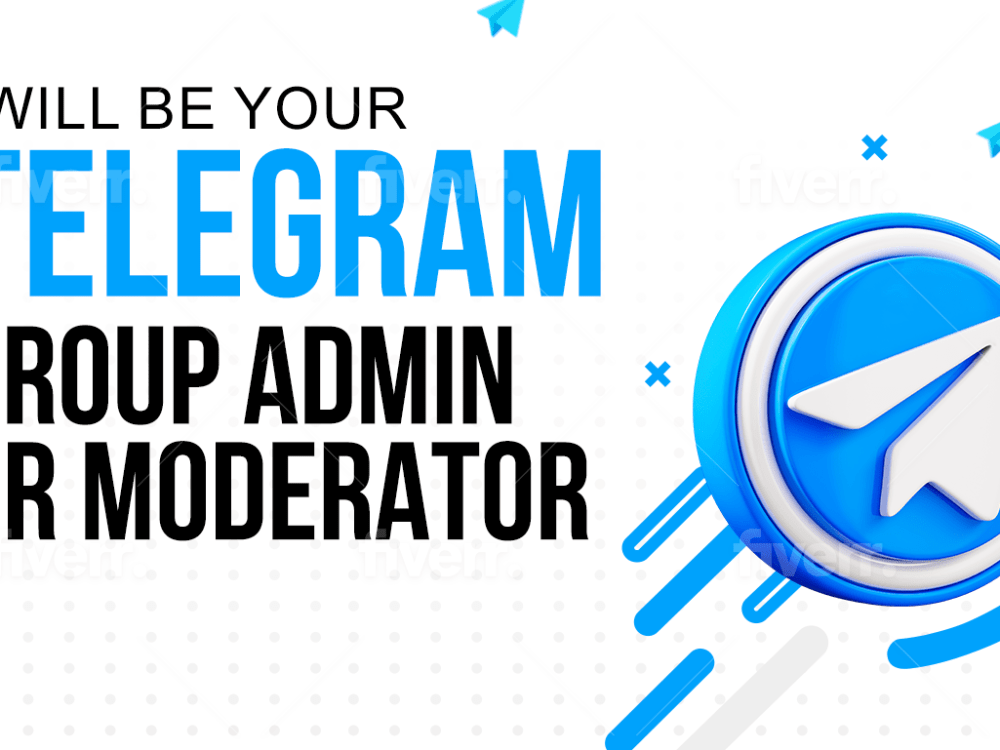 Your telegram group admin or moderator | Upwork