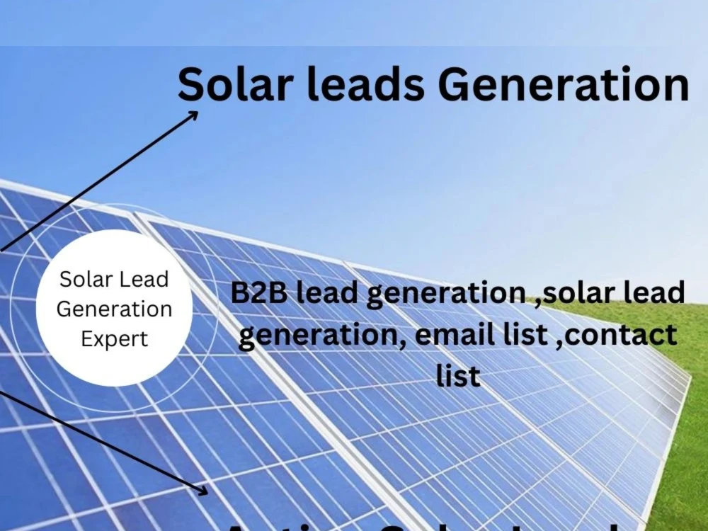 B2B lead generation ,solar lead generation, email list ,contact list ...