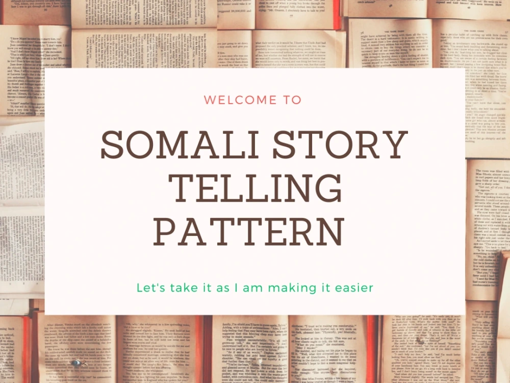 A fantastic way about somali story telling pattern | Upwork