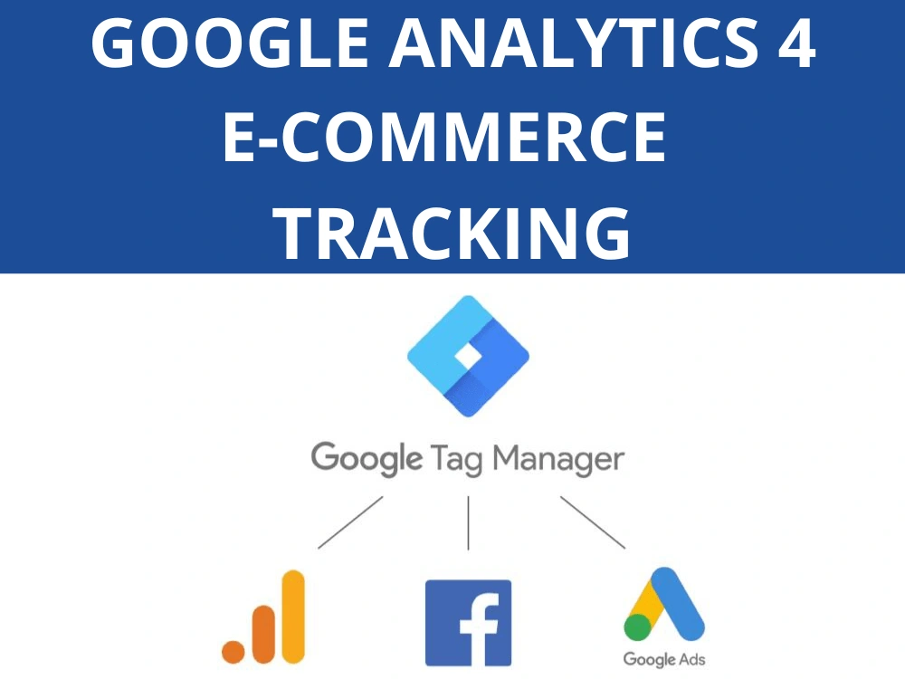 Setup google analytics 4 e-commerce tracking, google tag manager, Fb ...