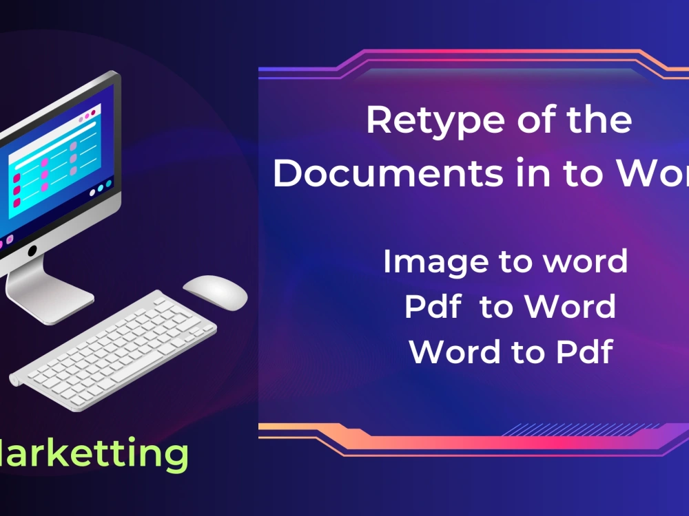 Retype of the documents in MS word, convert image in to word, pdf | Upwork