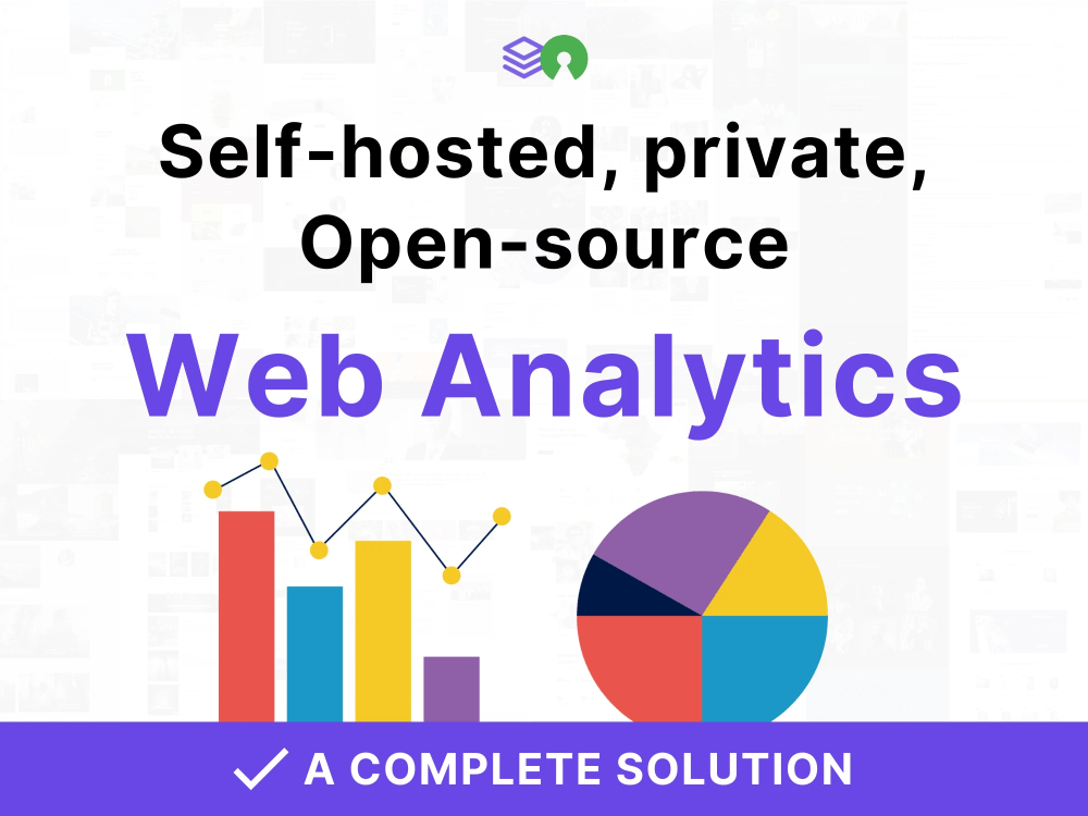 A Self-hosted Website Analytics / Build using OpenSource / Own your data | Upwork