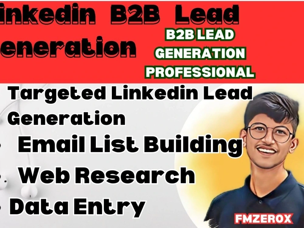B2B Lnkedin Lead Generation and targeted lead data entry | Upwork