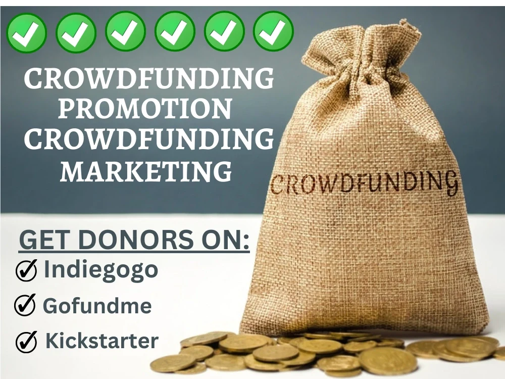 Crowdfunding Promotion, Kickstarter, Indiegogo, Gofundme Campaign Promotion | Upwork