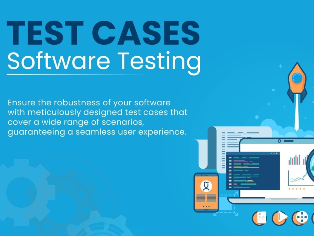 Software Testing Test Cases Test Scenerios Step By Step Upwork