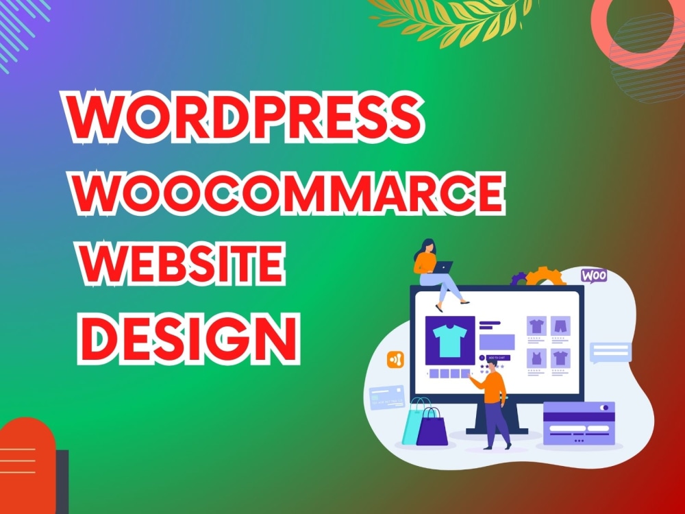 Design Wordpress Woocommerce Or Ecommerce Website Upwork